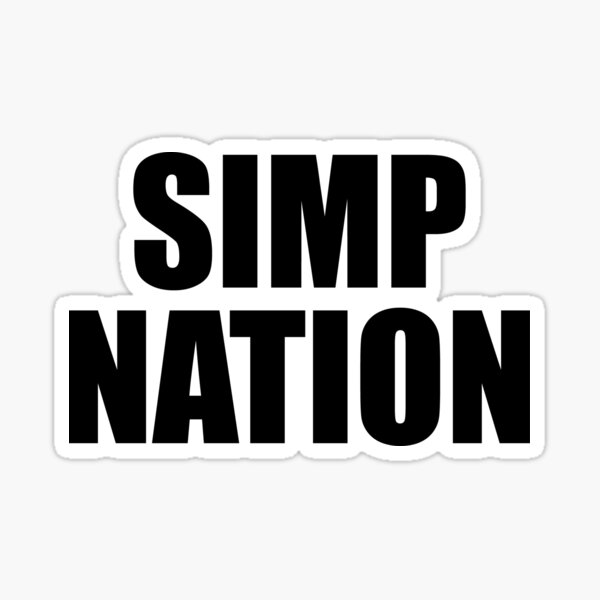 "Simp Nation" Sticker by SmithDigital | Redbubble