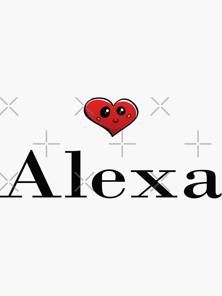 "Alexa Cute Heart My Name Is Alexa Defender Of Man" Sticker for Sale by ...