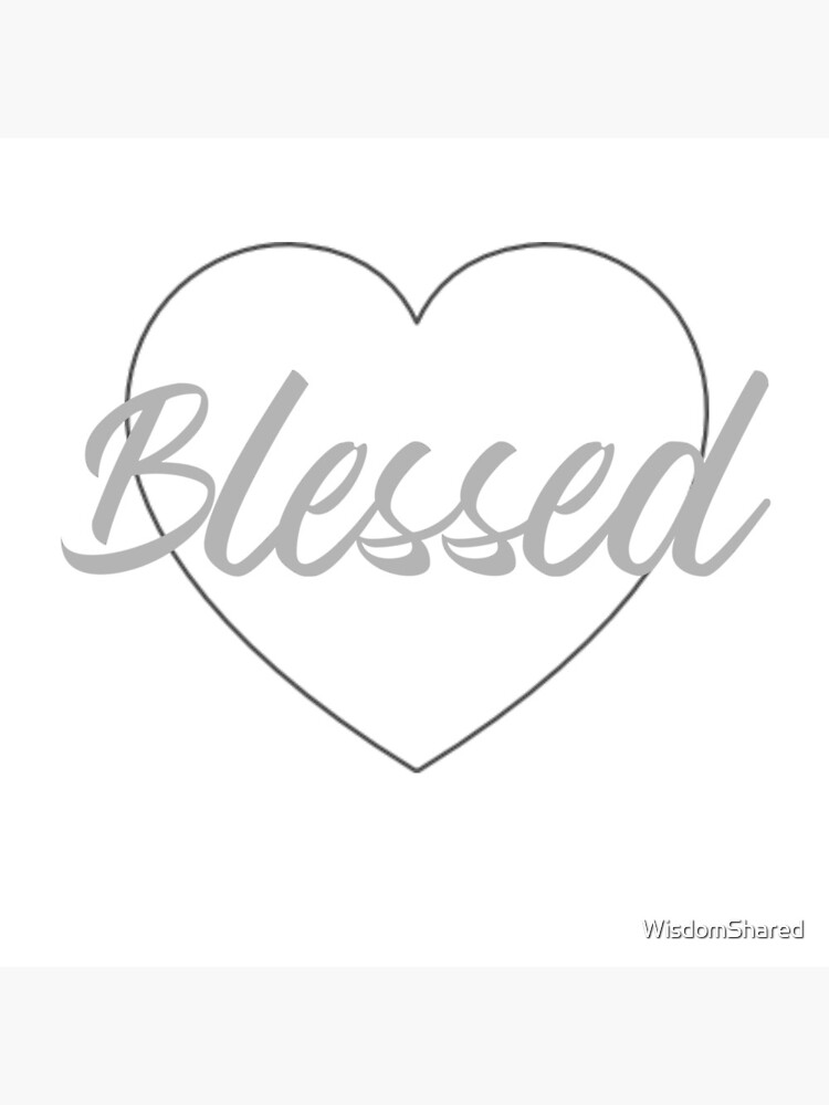 "Blessed Heart" Poster by WisdomShared | Redbubble