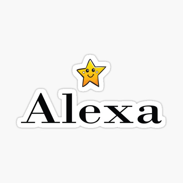 "Alexa Cute Star My Name Is Alexa Defender Of Man" Sticker for Sale by ...