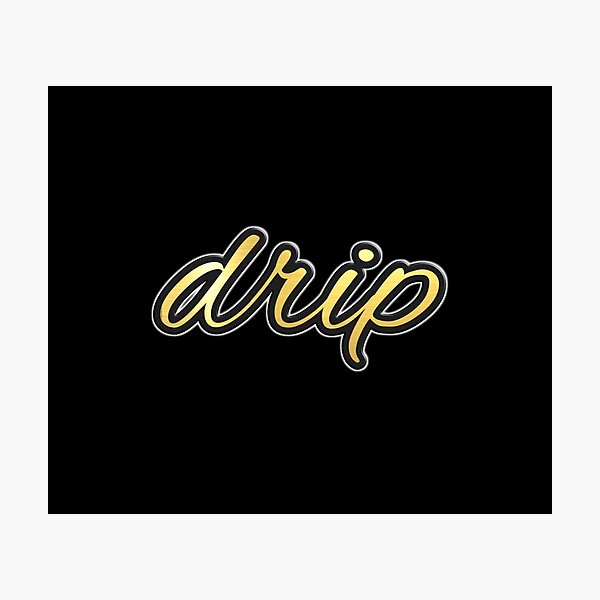 "Shiny black and gold DRIP word design ver.1" Photographic Print for ...