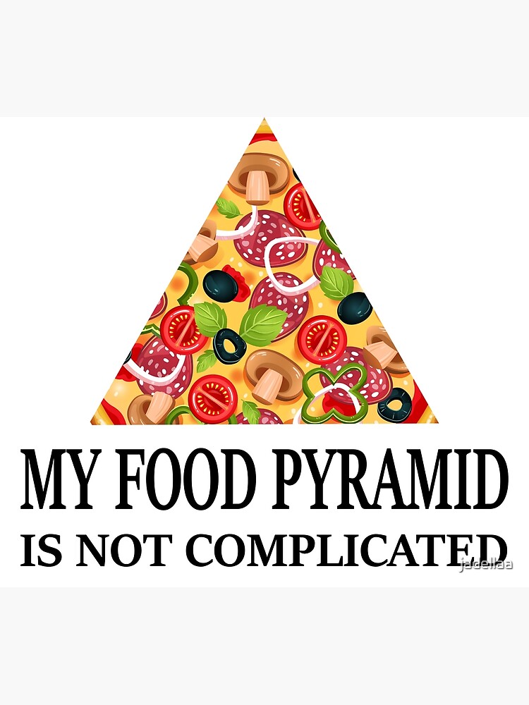 "Food Pyramid Pizza" Poster for Sale by jadellaa | Redbubble