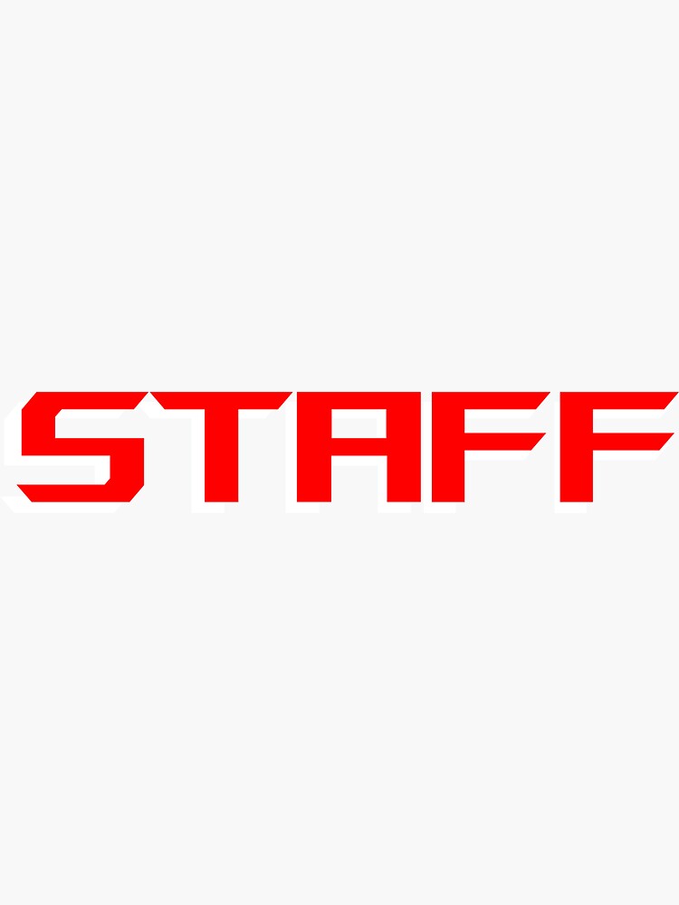 "STAFF" Sticker for Sale by Goldeneye28 | Redbubble