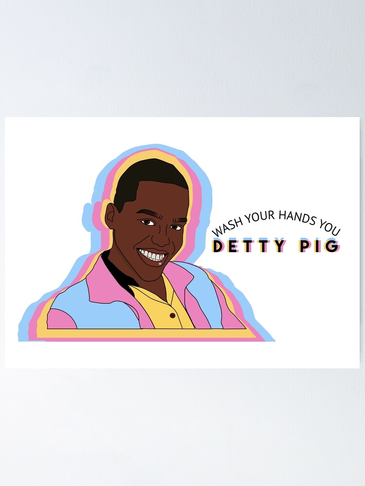 "wash your hands you DETTY PIG" Poster for Sale by hollymjohnson ...
