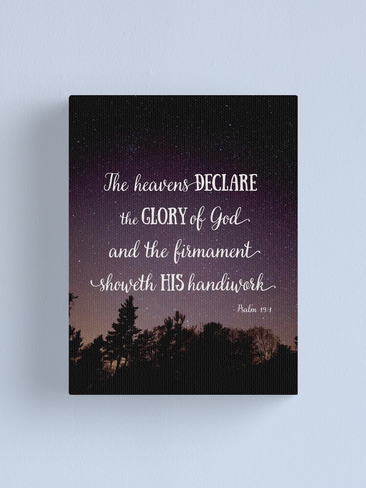 "The Heavens Declare the Glory of God" Canvas Print by SimplyPut ...