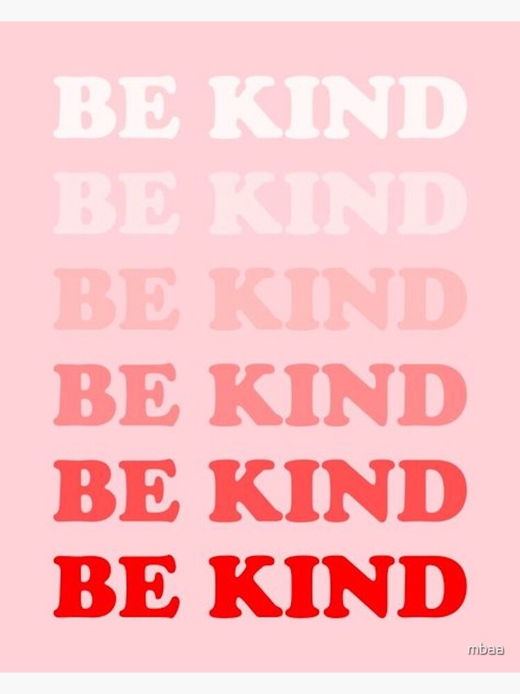 "Be Kind" Poster for Sale by mbaa | Redbubble
