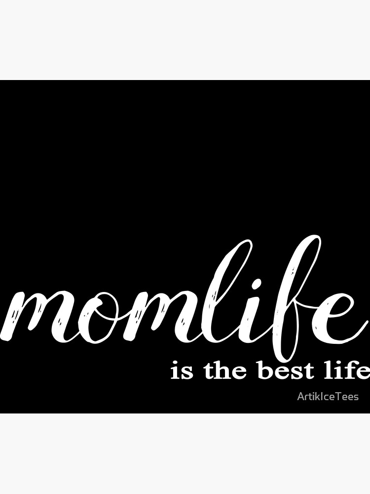 "momlife Mom Life Tee T-Shirt Black White" Poster for Sale by ...