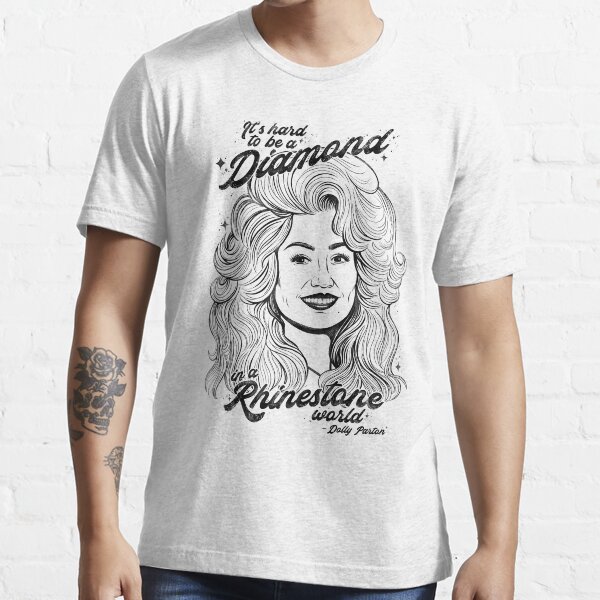 "Dolly Parton - It's Hard to be a Diamond in a Rhinestone World" T ...