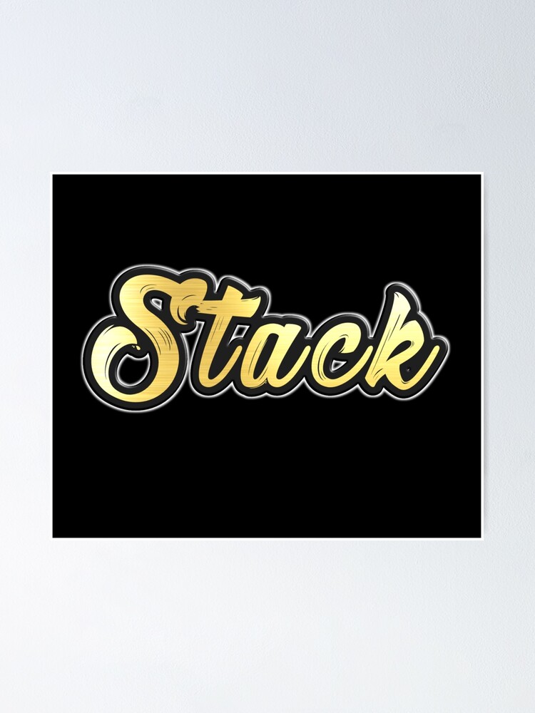 "Shiny black and gold STACK word design ver.2" Poster for Sale by ...
