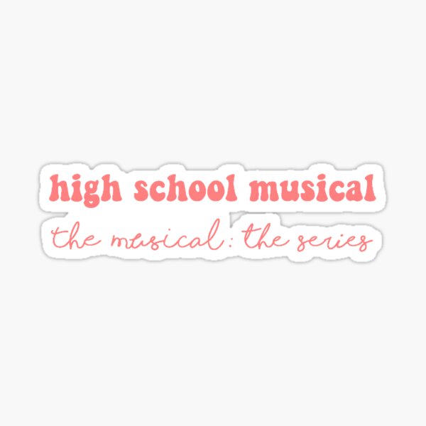 "hsm the series" Sticker for Sale by mirabella1 | Redbubble