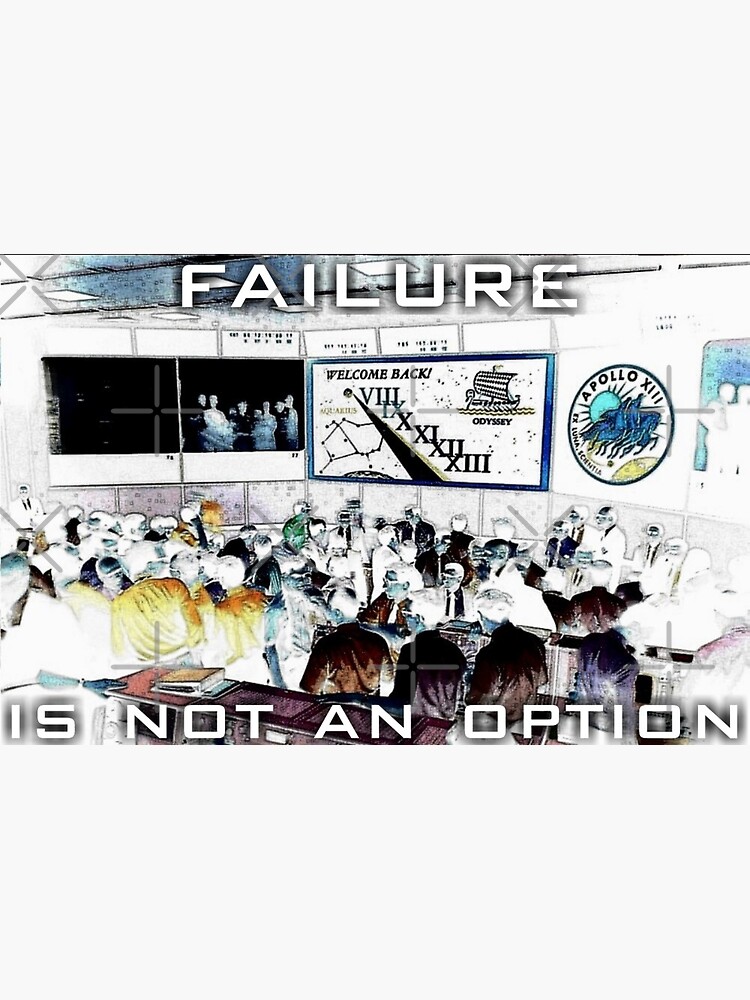 "Apollo 13 - Failure Is Not An Option" Photographic Print for Sale by ...