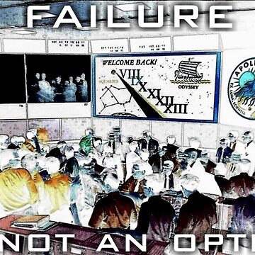 "Apollo 13 - Failure Is Not An Option" Photographic Print for Sale by ...