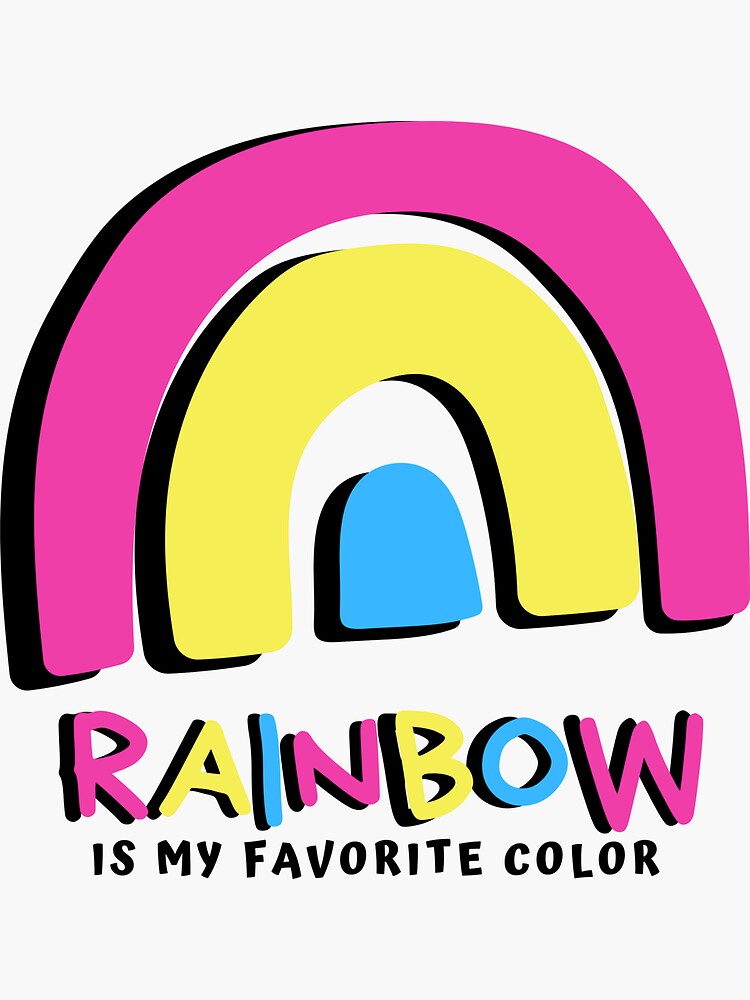 "Rainbow Is My Favorite Color" Sticker for Sale by kitkat671 | Redbubble