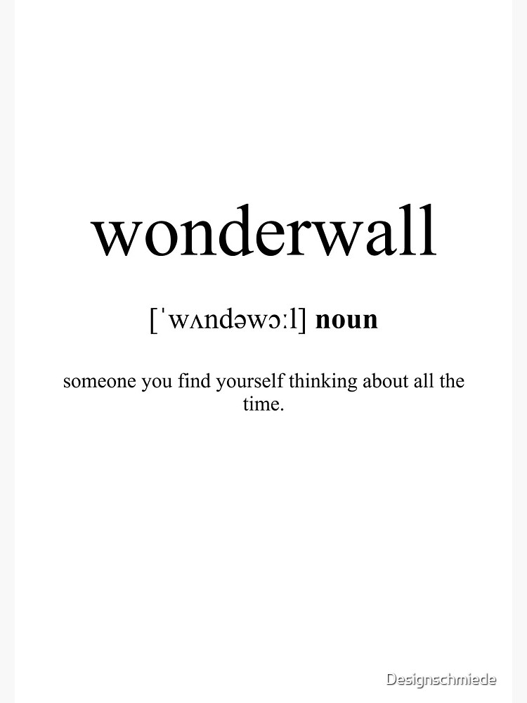 Wonderwall Definition Wonderwall By Delta Nova A2 Art Print With Black