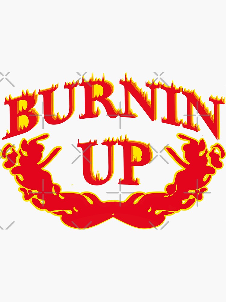 Pegatina con la obra «Burnin' Up (for you, baby)» de MaryMcwave | Redbubble