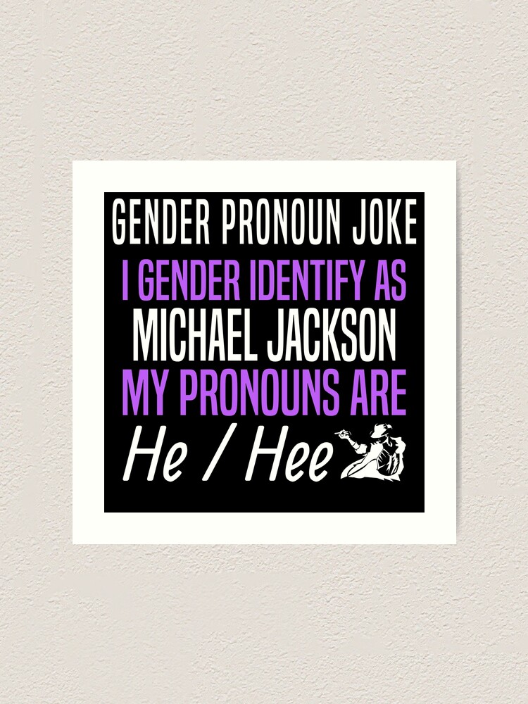 "Funny Gender Pronouns Meme Gender Neutral Non Binary Joke" Art Print ...