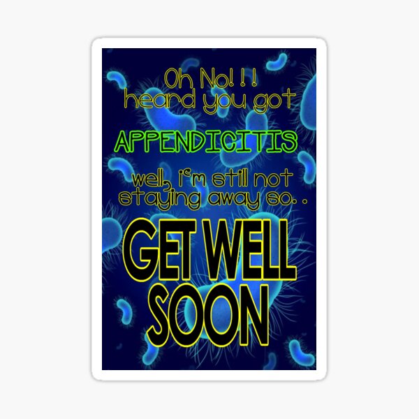 "Get Well Soon Appendicitis" Sticker by loganferret | Redbubble