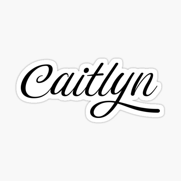Caitlyn Name Stickers | Redbubble