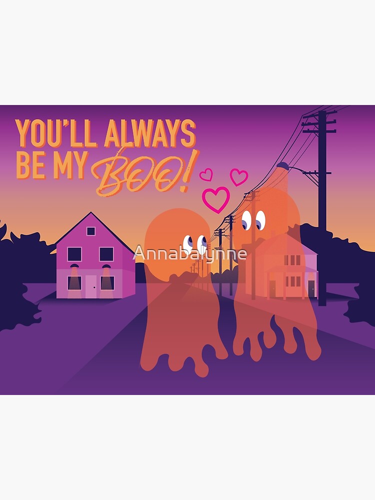 "You'll always be my Boo" Art Print for Sale by Annabalynne | Redbubble