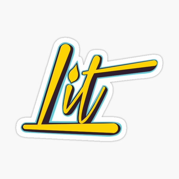 "Lit Sticker" Sticker by nickduplantis | Redbubble