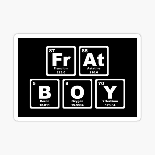 "Frat Boy - Periodic Table" Sticker by graphix | Redbubble