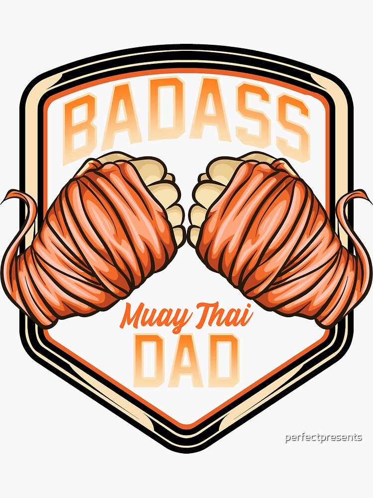 "Badass Muay Thai Dad Mixed Martial Arts MMA Father" Sticker by ...