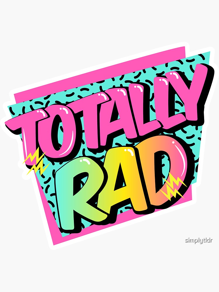 "Totally Rad 1980s Shirt Eighties Style Costume Party Idea" Sticker for ...