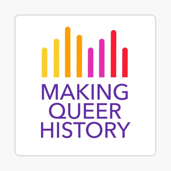 "Making Queer History" Sticker for Sale by QueerHistory | Redbubble