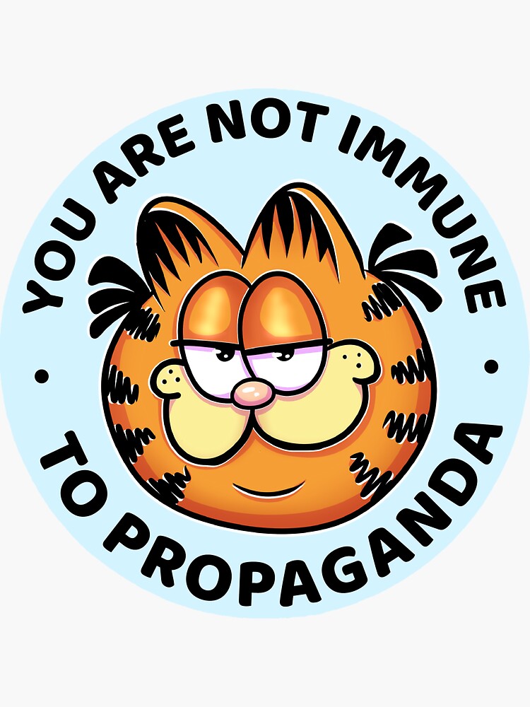 "You are Not Immune To Propaganda Garfield" Sticker by justpeacheyy ...