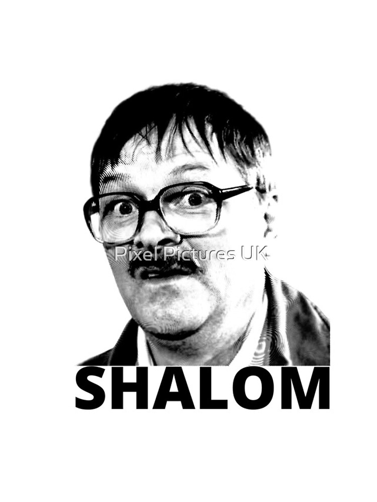 "Jim Friday Night Dinner Shalom Quote Graphic" iPhone Case for Sale by ...