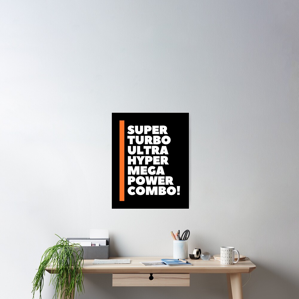 Póster «Super Turbo Ultra Hyper Mega Power Combo!» de KidRonin | Redbubble