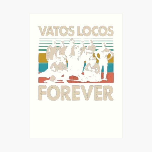 Vatos Locos Art Prints | Redbubble