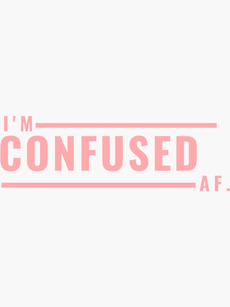 "confuse" Sticker for Sale by Saddy-Shay | Redbubble