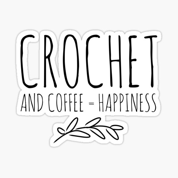 "Funny Crochet Gift - Gift For Crochet Lovers - Crochet And Coffee ...