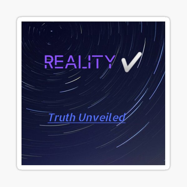 "Reality Check Truth Unveiled Original Logo" Sticker for Sale by ...