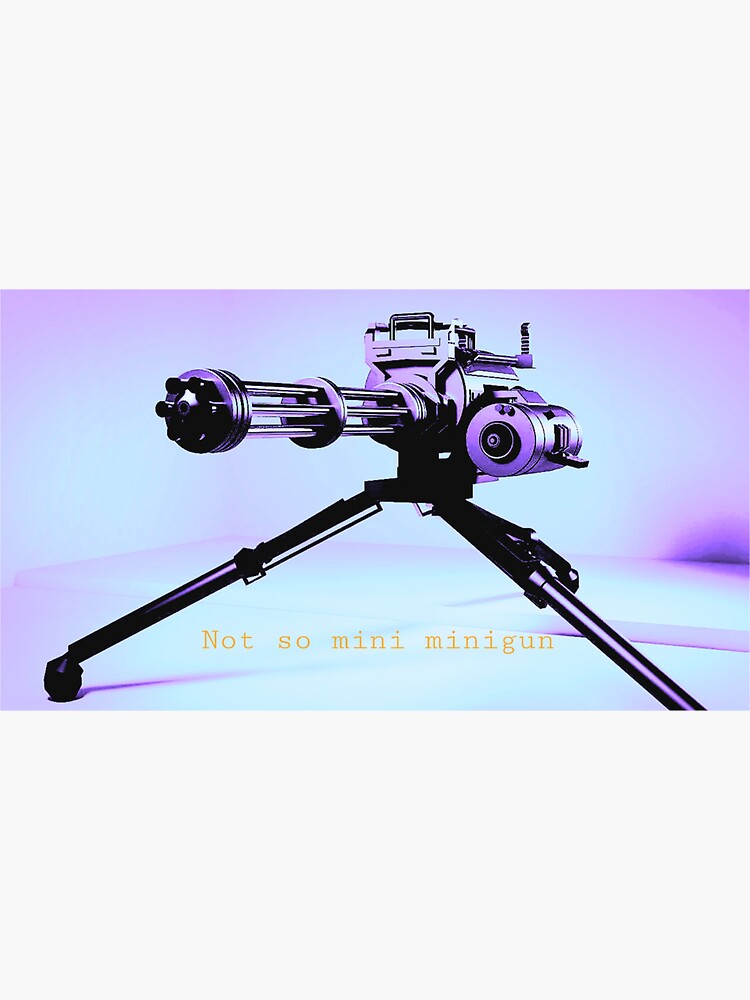 "Minigun" Sticker for Sale by Nuxcracker | Redbubble