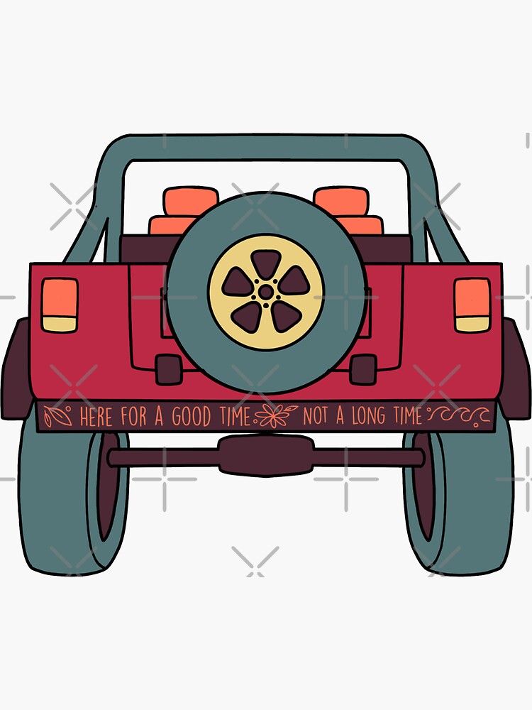 "Here for a good time not a long time" Sticker for Sale by 3blondegirls ...