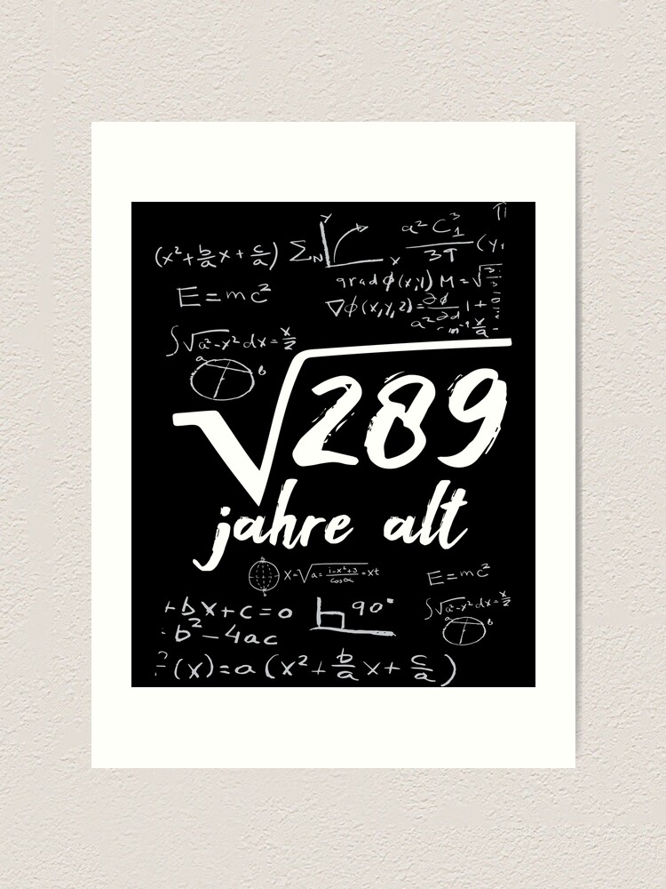 "Square root 289 = 17 years old - birthday" Art Print for Sale by ...