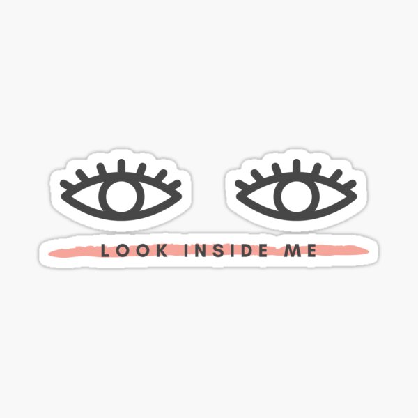 "Look inside me" Sticker for Sale by FemaleEnergyZ | Redbubble