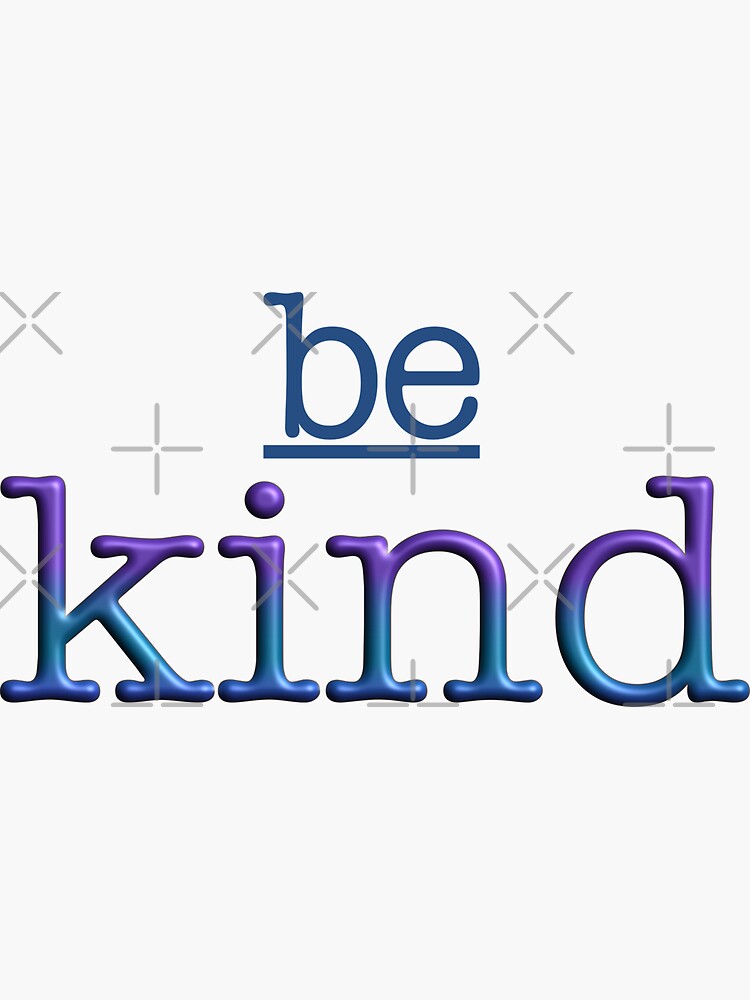 "Be Kind | word art" Sticker for Sale by Inspire55 | Redbubble