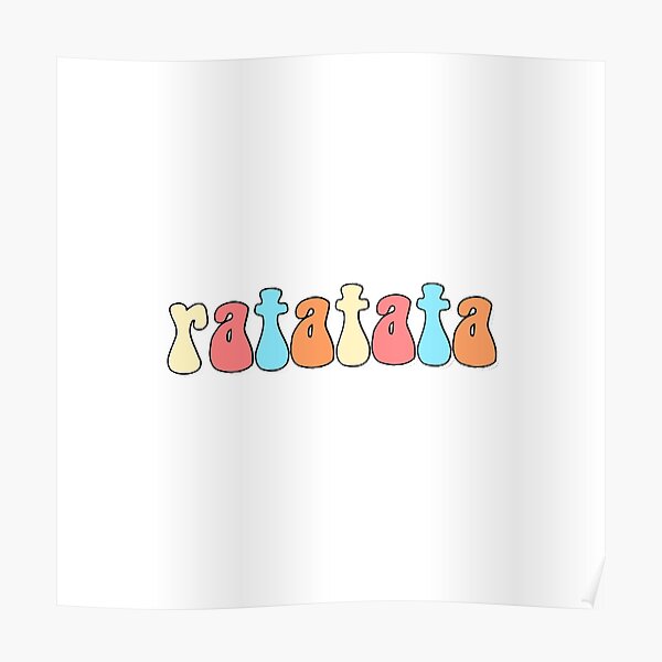 "Ratatata" Poster by andreawerid | Redbubble