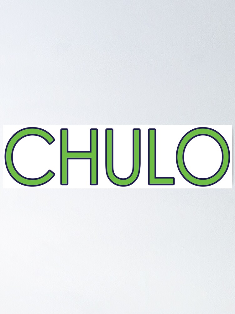 "Chulo" Poster by WeFina | Redbubble