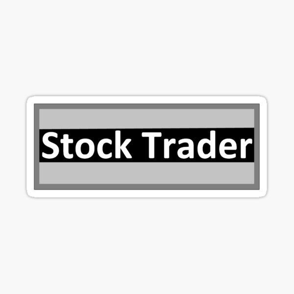 "Stock Trader" Sticker for Sale by StockTrader | Redbubble