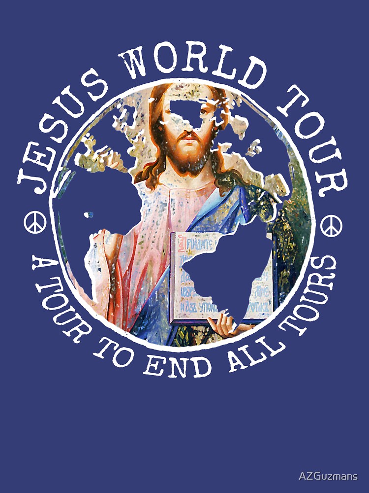 "Jesus World Tour A Tour To End All Tours Faith Based " T-shirt for ...