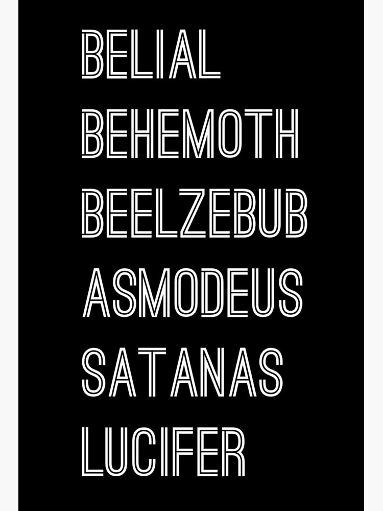 "Belial Behemoth Beelzebub Asmodeus Satanas Lucifer" Art Board Print for Sale by BelieveInGhost ...