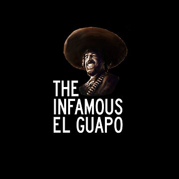 "The Infamous El Guapo" Essential T-Shirt for Sale by Primotees | Redbubble