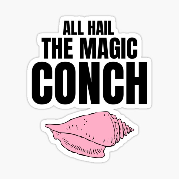 "All hail the magic conch" Sticker for Sale by Tdork | Redbubble