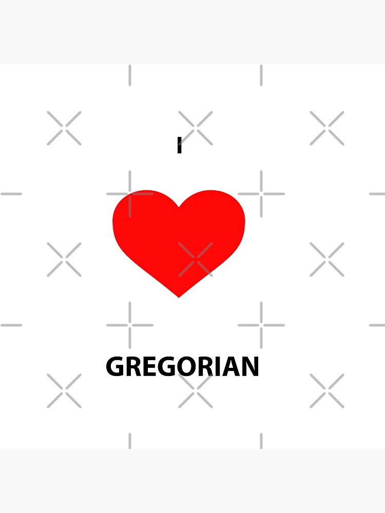 "I Love Gregorian" Poster by oxoxoxo | Redbubble