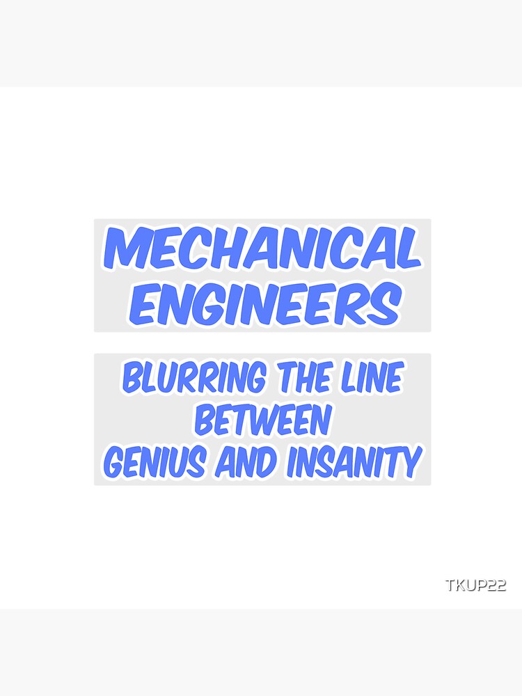"Mechanical Engineer Joke .. Genius and Insanity" Magnet by TKUP22 ...