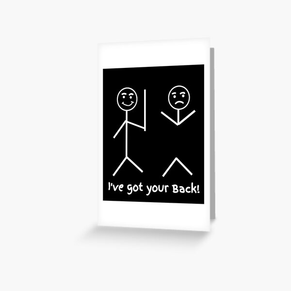 I Got Your Back Greeting Cards | Redbubble